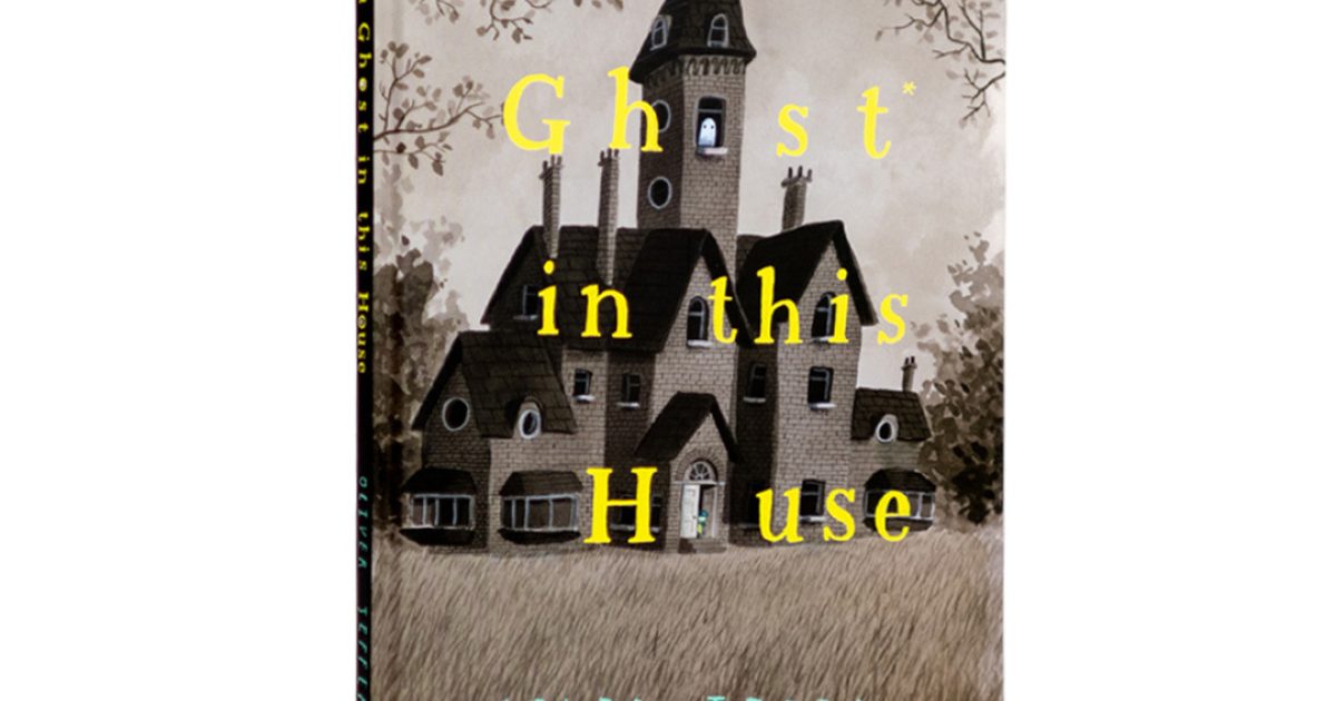 There's a Ghost In This House | Oliver Jeffers